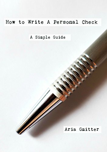 How To Write A Personal Check: A Simple Guide by Aria Gmitter | Goodreads