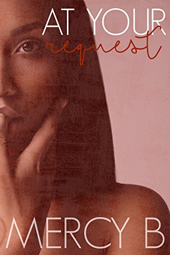 At Your Request by Mercy B. | Goodreads
