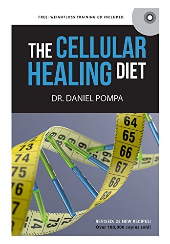The Cellular Healing Diet by Daniel Pompa | Goodreads