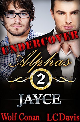 Jayce (Undercover Alphas, #2) by Wolf Conan | Goodreads