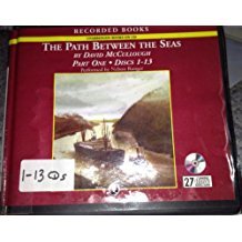 The Path Between the Seas, Part 1 of 2 by David McCullough | Goodreads