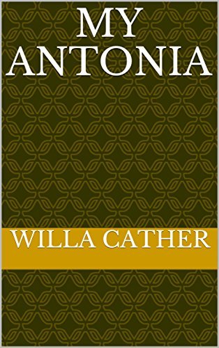 My Antonia by Willa Cather | Goodreads