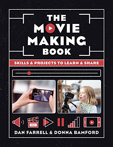The Movie Making Book: Skills and projects to learn and share by Dan ...
