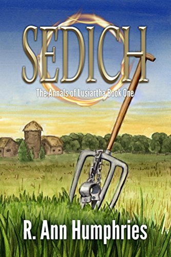 Sedich: The Annals of Lusiartha by R. Ann Humphries | Goodreads