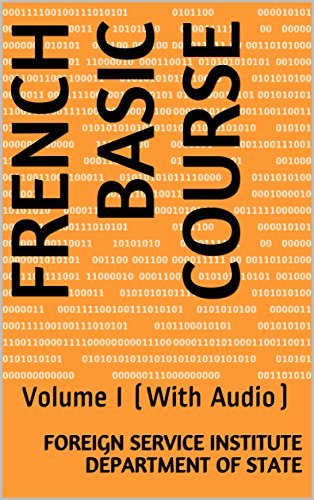 French Basic Course: Volume I (With Audio) by Foreign Service Institute ...