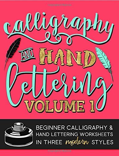 Calligraphy & Hand Lettering: Volume 1: Beginner Calligraphy & Hand ...