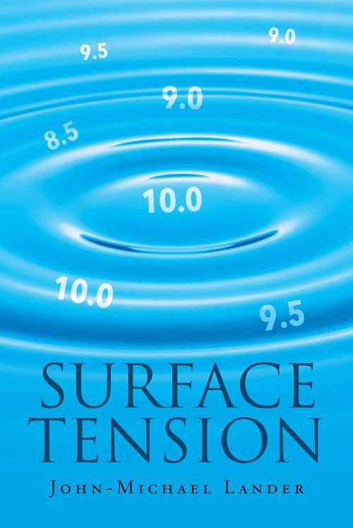 Surface Tension by John-Michael Lander | Goodreads