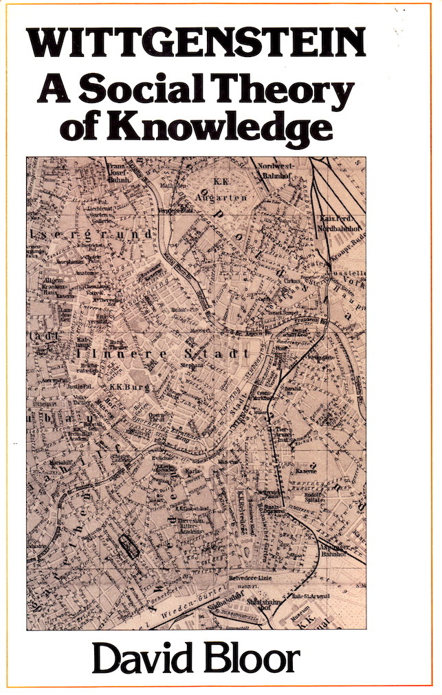 Wittgenstein: A Social Theory of Knowledge by David Bloor | Goodreads