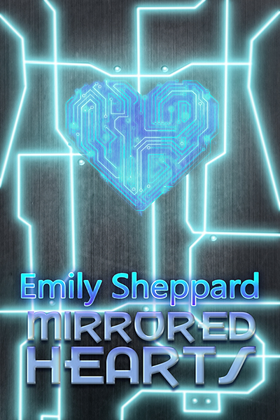 Mirrored Hearts by Emily Sheppard | Goodreads