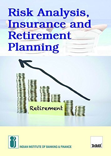Risk Analysis,Insurance and Retirement Planning by Indian Institute of ...