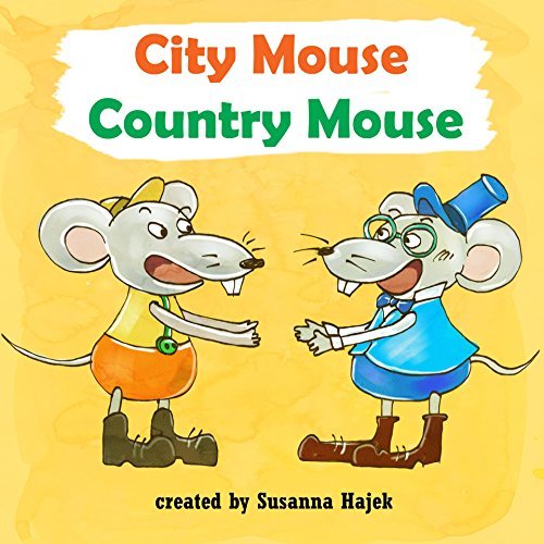 City Mouse, Country Mouse: A Retelling of Aesop's Fable by Susanna ...