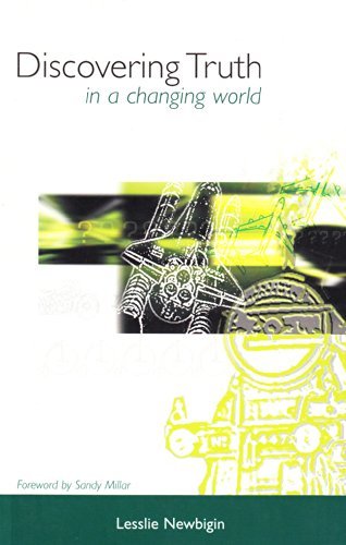 Discovering Truth In A Changing World by Lesslie Newbigin | Goodreads