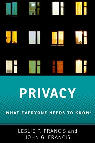 Privacy: What Everyone Needs to Know by Leslie P. Francis | Goodreads