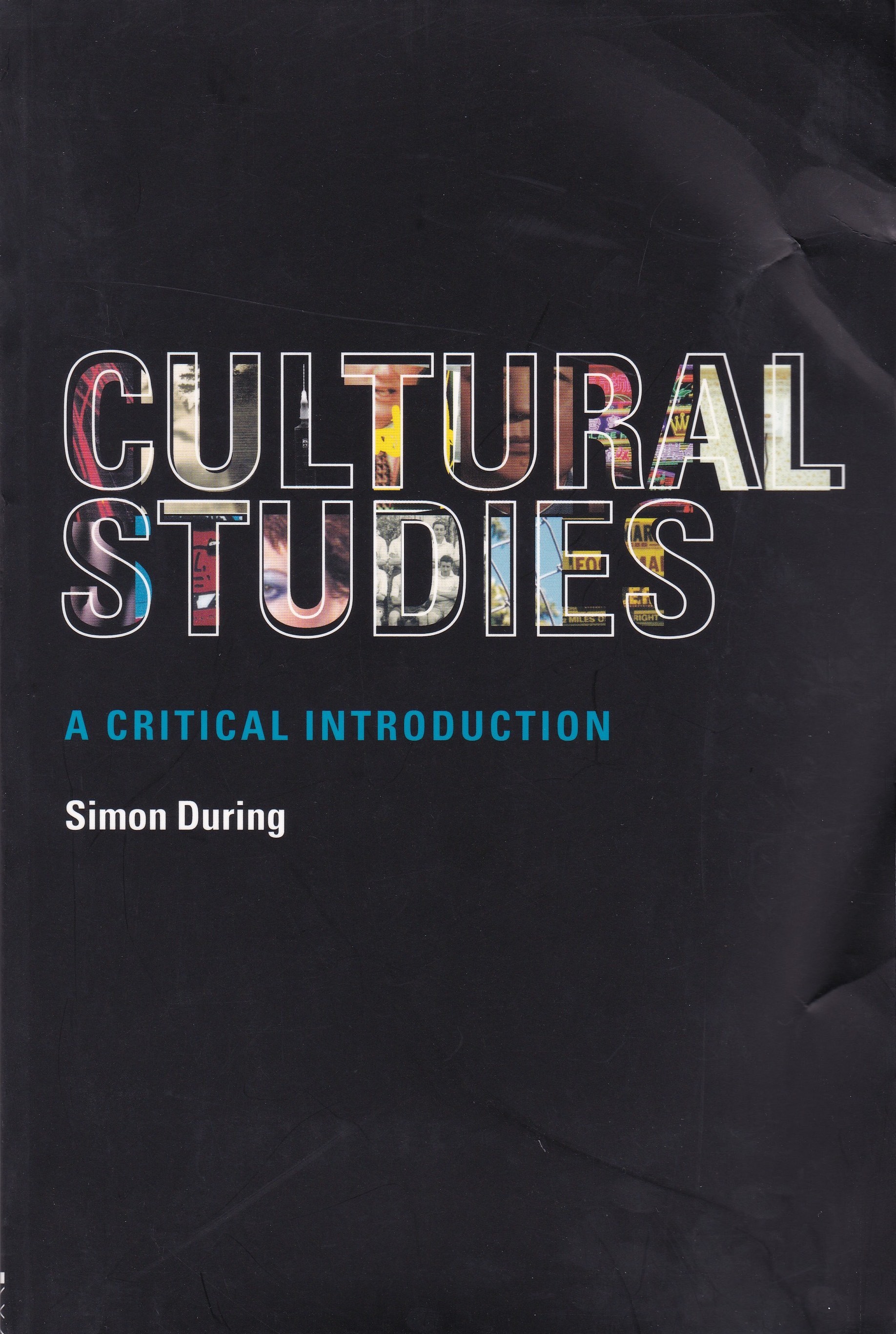 Cultural Studies: A Critical Introduction by During Simon | Goodreads