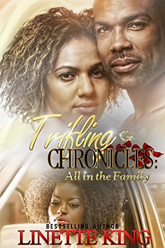 Trifling Chronicles: All in the Family by Linette King | Goodreads