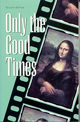 Only the Good Times by Juan Bruce-Novoa | Goodreads