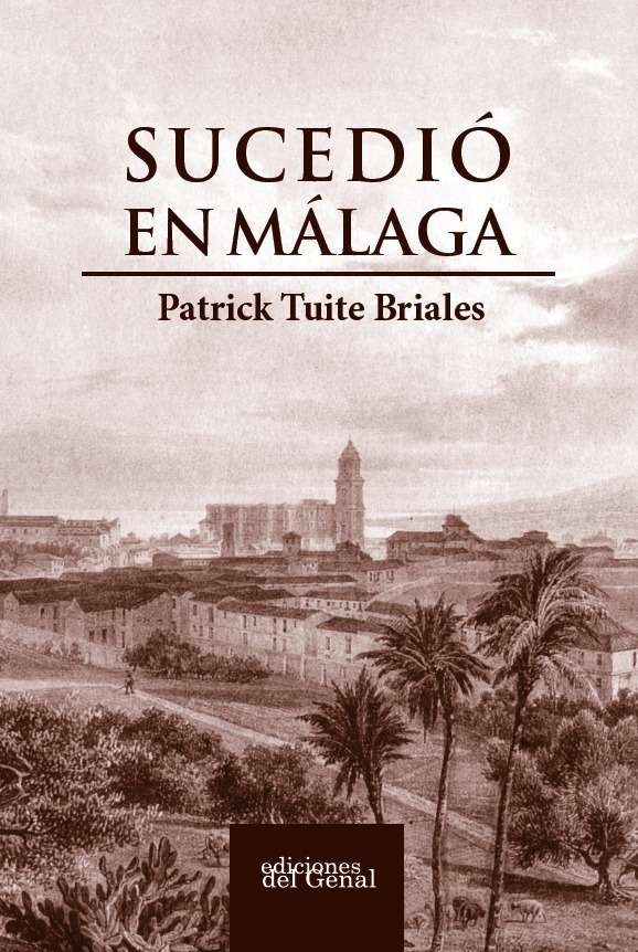 Sucedió en Málaga by Patrick Tuite Briales | Goodreads