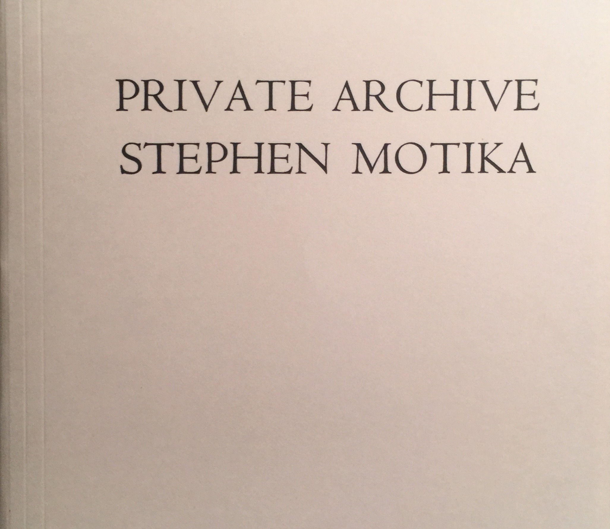 Private Archive by Stephen Motika | Goodreads