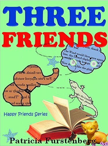 Three Friends (Happy Friends #5) by Patricia Furstenberg | Goodreads