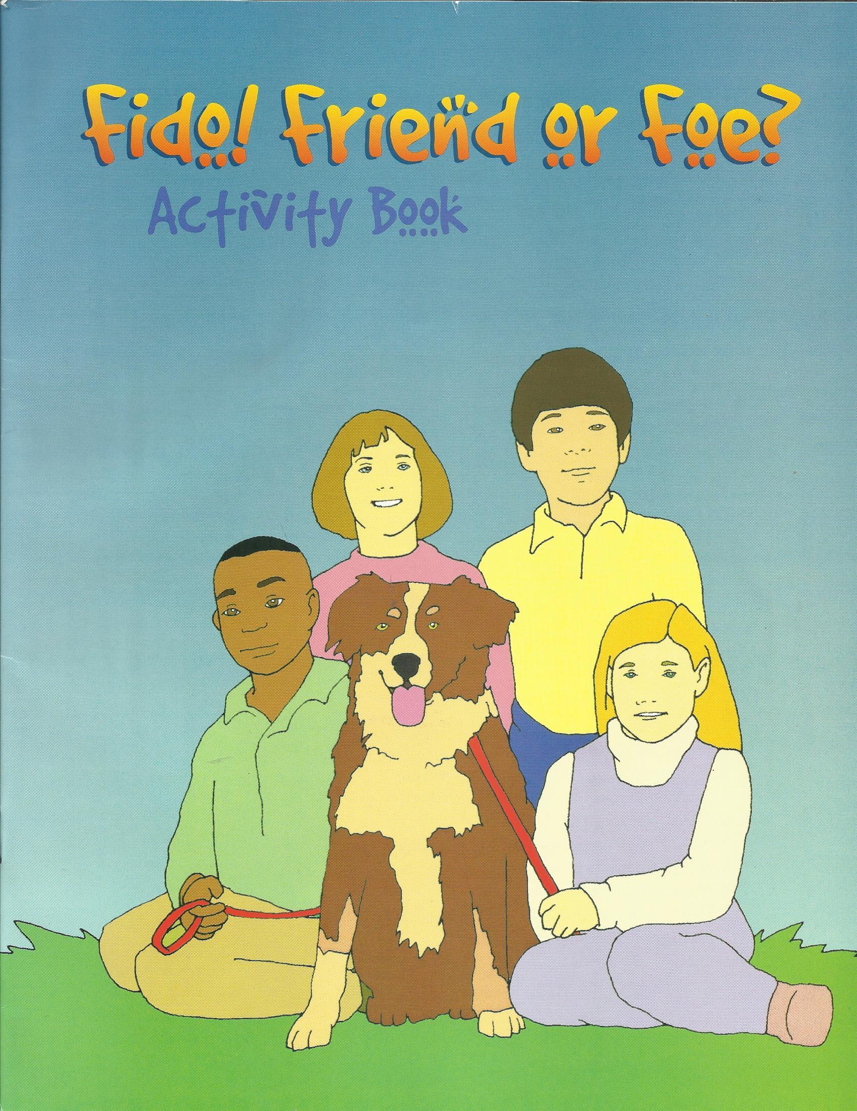 Fido! Friend or Foe? Activity Book by Etta M. Agan | Goodreads