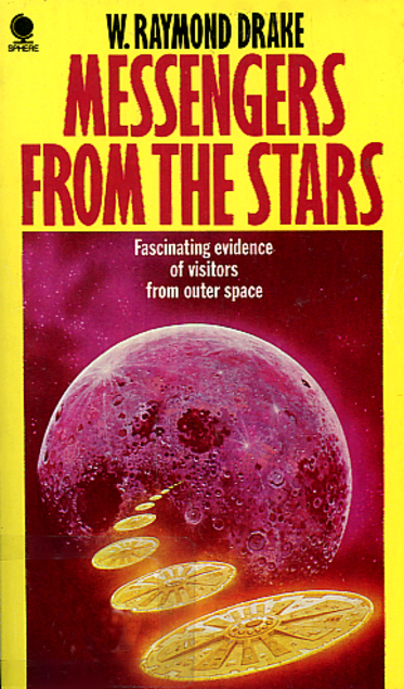 Messengers from the Stars by W.Raymond Drake | Goodreads
