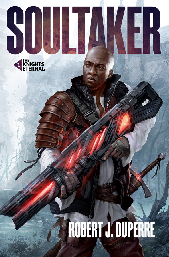Soultaker (Knights Eternal) by Robert J. Duperre | Goodreads
