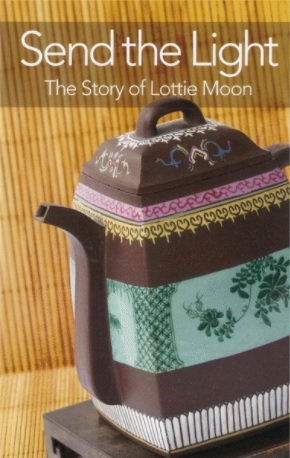 Send the Light: The Story of Lottie Moon by Cathy Butler | Goodreads