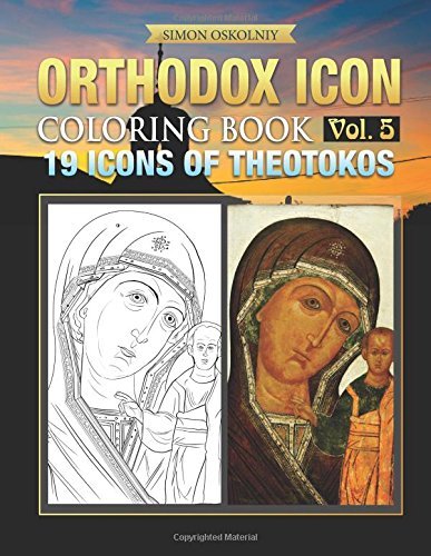 Orthodox Icon Coloring Book Vol. 5: 19 Icons of Theotokos by Simon ...