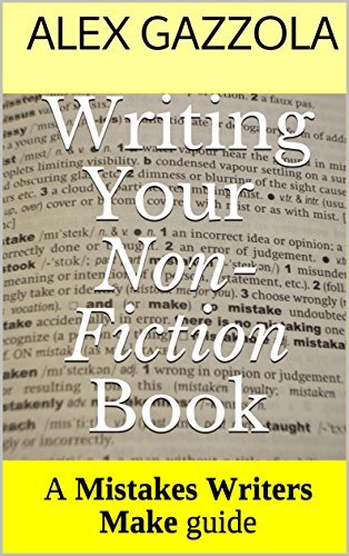 Writing Your Non-Fiction Book: A Mistakes Writers Make guide by Alex ...
