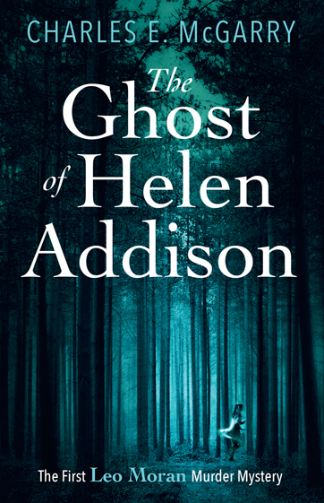 The Ghost of Helen Addison by Charles E. McGarry | Goodreads