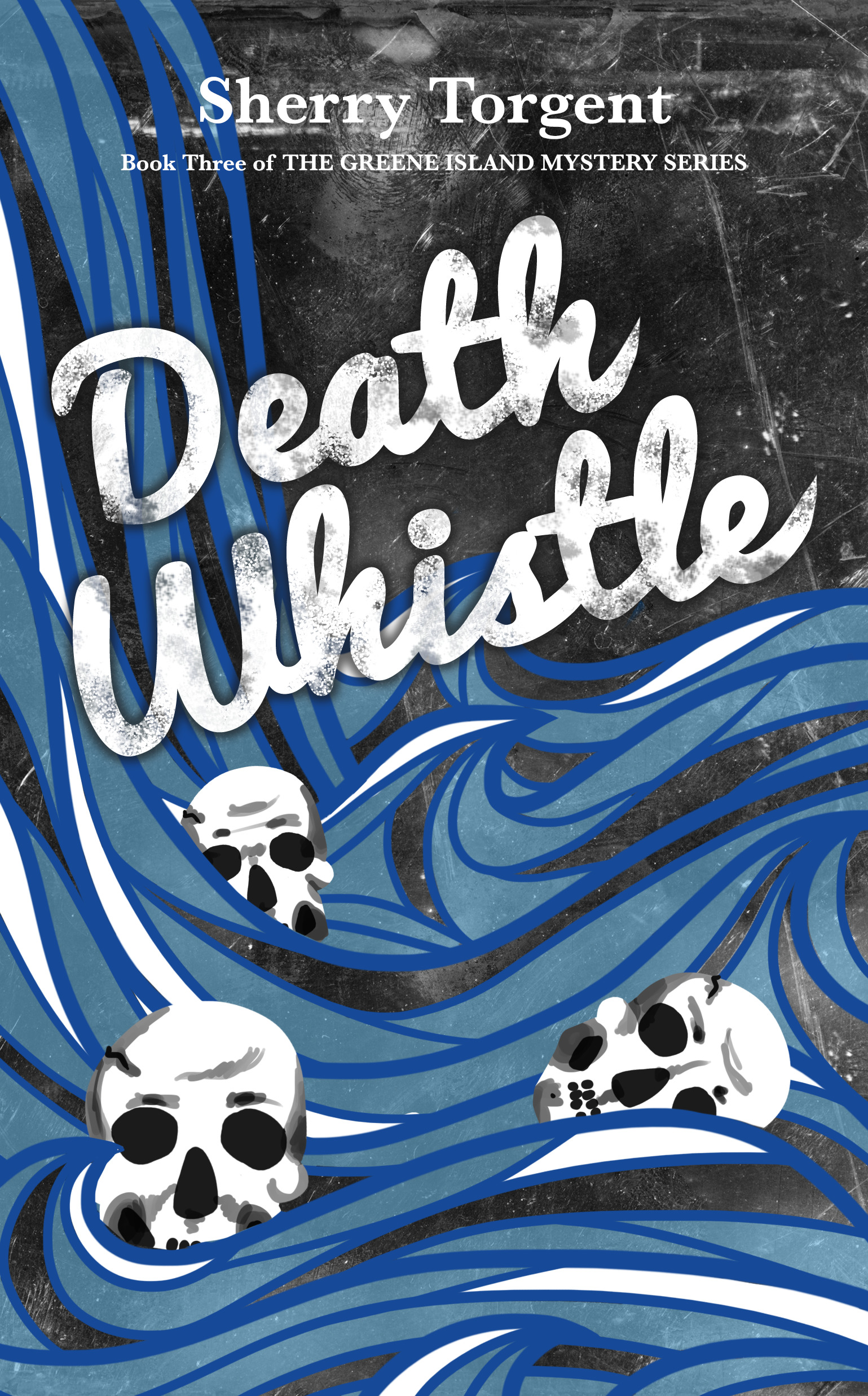 Death Whistle (Greene Island #3) by Sherry Torgent | Goodreads