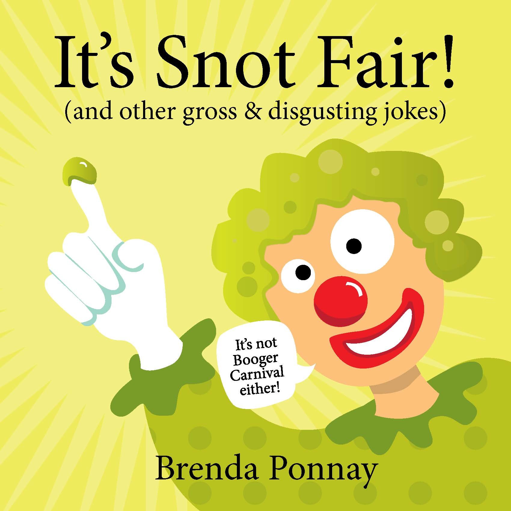 It's Snot Fair by Brenda Ponnay | Goodreads