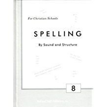 Spelling By Sound and Structure Grade 8 by Rod and Staff Publishers ...