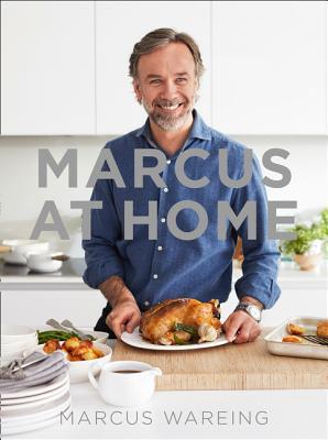 Marcus at Home by Marcus Wareing | Goodreads