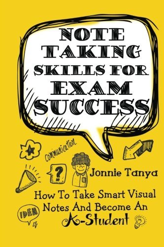Note Taking Skills For Exam Success: How To Take Smart Visual Notes And ...