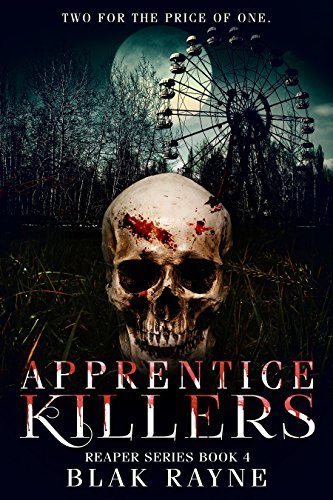 Apprentice Killers (The Reaper Series Book 4) by Blak Rayne | Goodreads