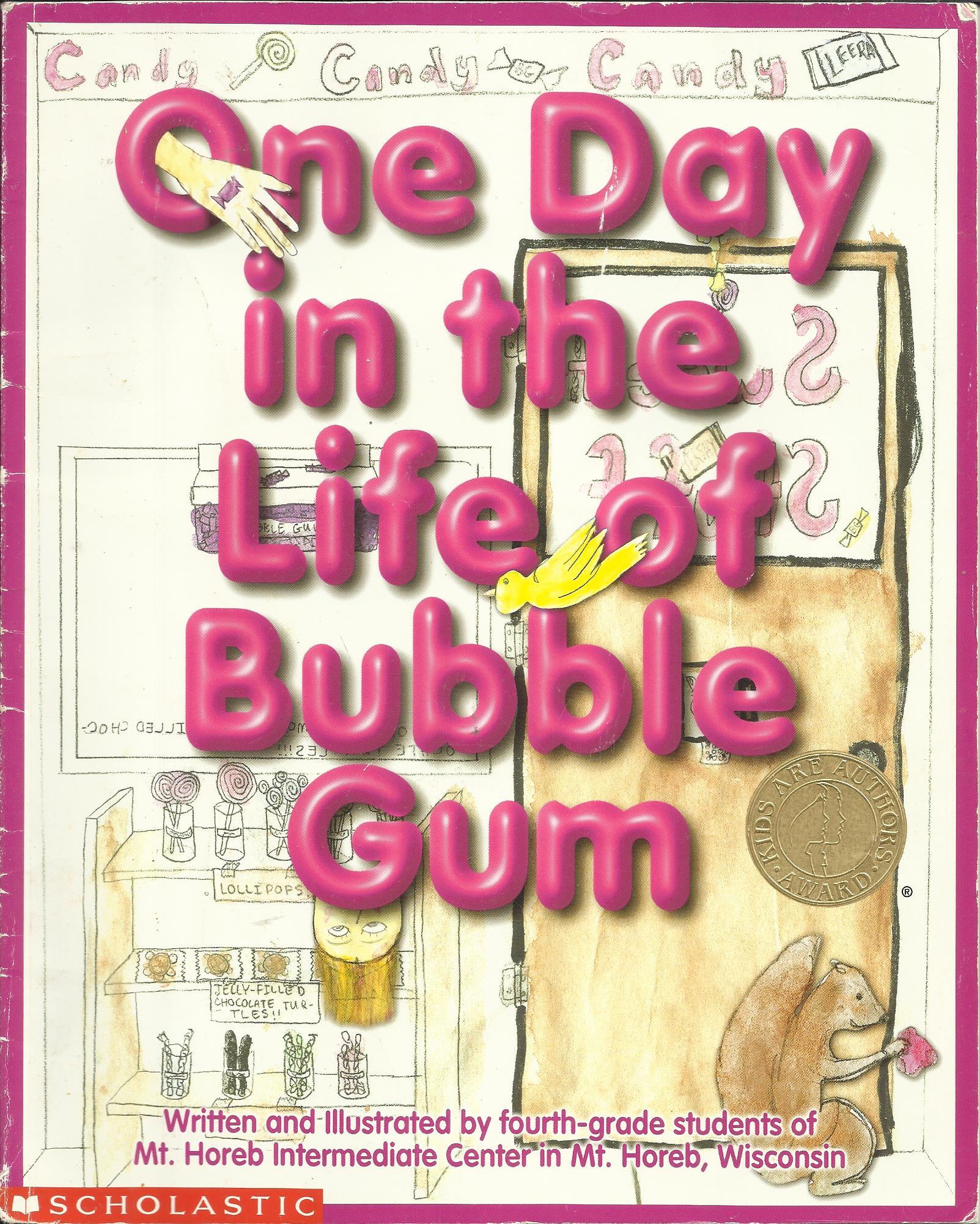 One Day in the Life of Bubble Gum by Mt. Horeb Intermediate Center ...