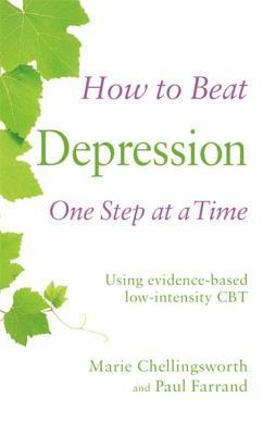 How to beat depression one step at a time by Chellingsworth, Marie ...
