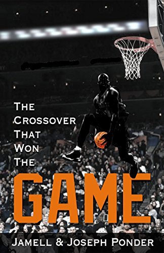 The Crossover That Won The Game by Joseph Ponder | Goodreads