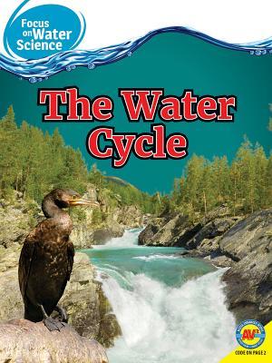 The Water Cycle (Focus on Water Science) by Frances Purslow | Goodreads