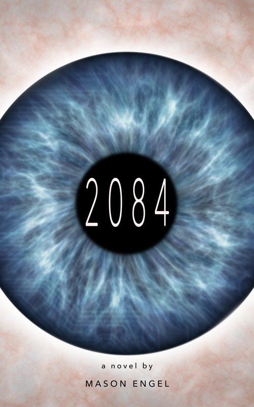 2084 by Mason Engel | Goodreads