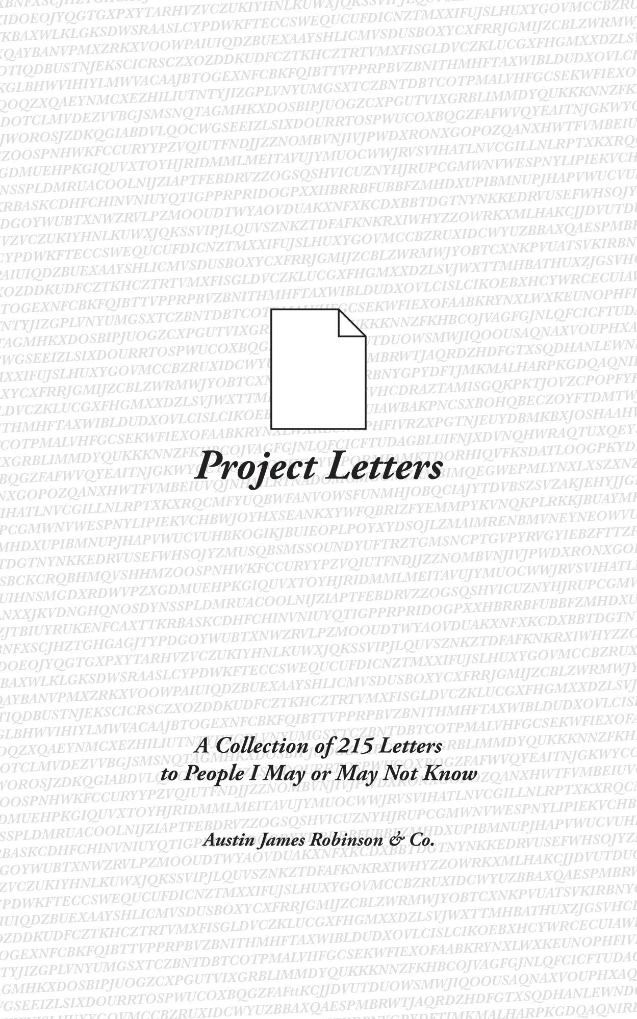 Project Letters: A collection of 215 Letters to People I May or May Not ...
