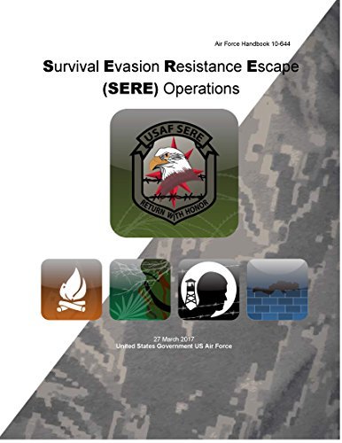 Air Force Handbook 10-644 Survival Evasion Resistance Escape (SERE ...