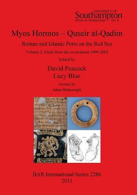 Myos Hormos - Quseir Al-Qadim: Roman and Islamic Ports on the Red Sea ...