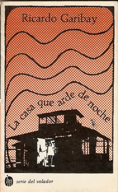 La casa que arde de noche by Ricardo Garibay | Goodreads