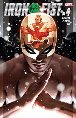 Iron Fist #4 by Ed Brisson | Goodreads