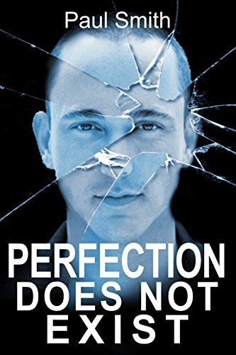 Perfection Does Not Exist by Paul Smith | Goodreads