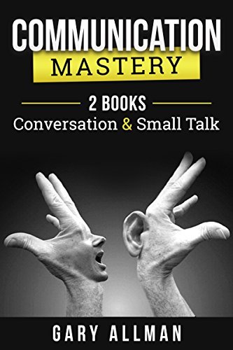 Communication: Communication Mastery Bundle - 2 Books: Conversation ...