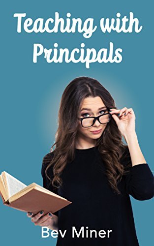 Teaching With Principals by Bev Miner | Goodreads