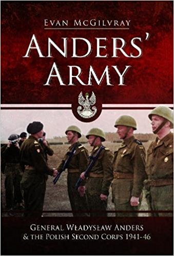 Anders' Army: General Władysław Anders and the Polish Second Corps 1941 ...